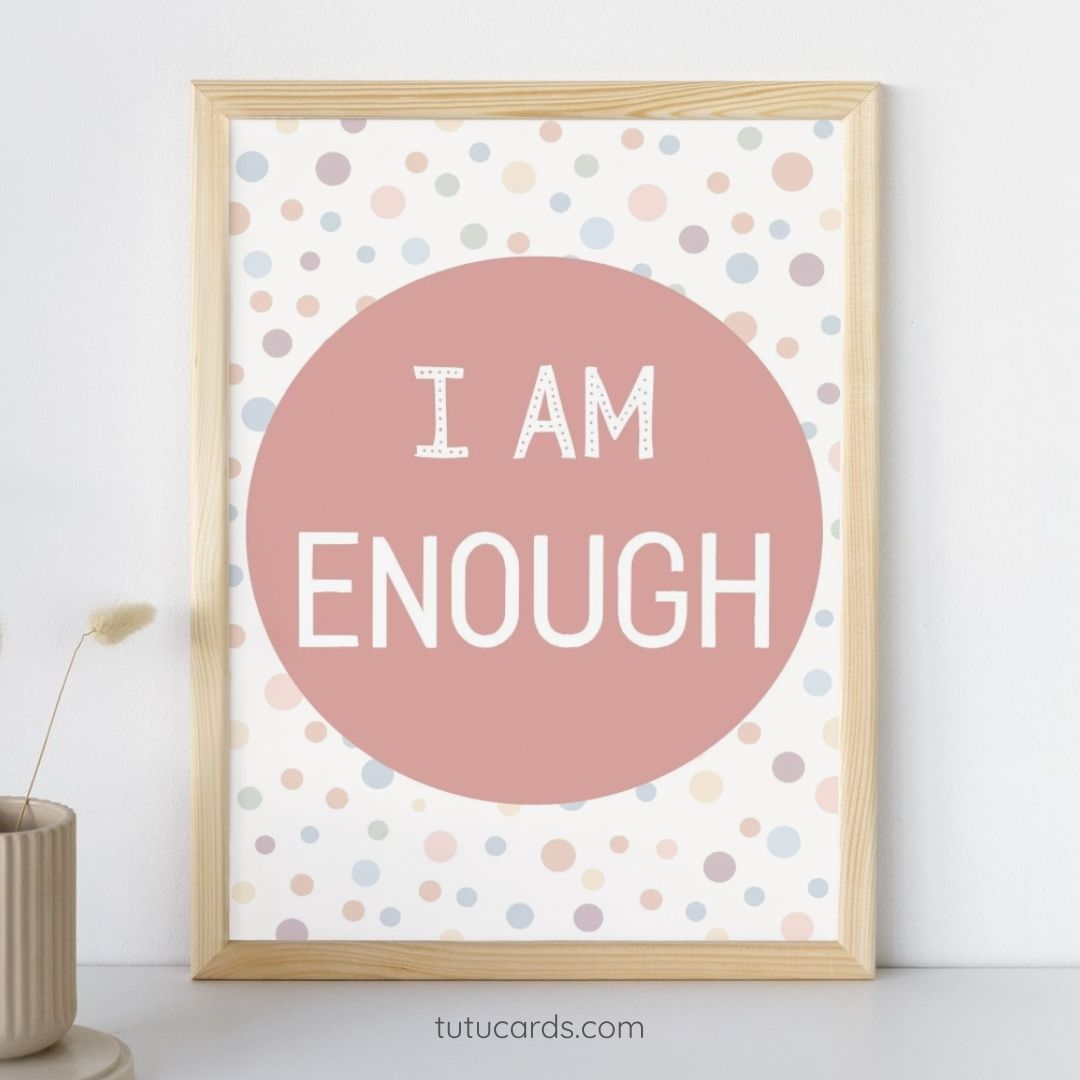 I Am Enough — Soft Colorful Dots Affirmation Poster for Kids, Gentle ...